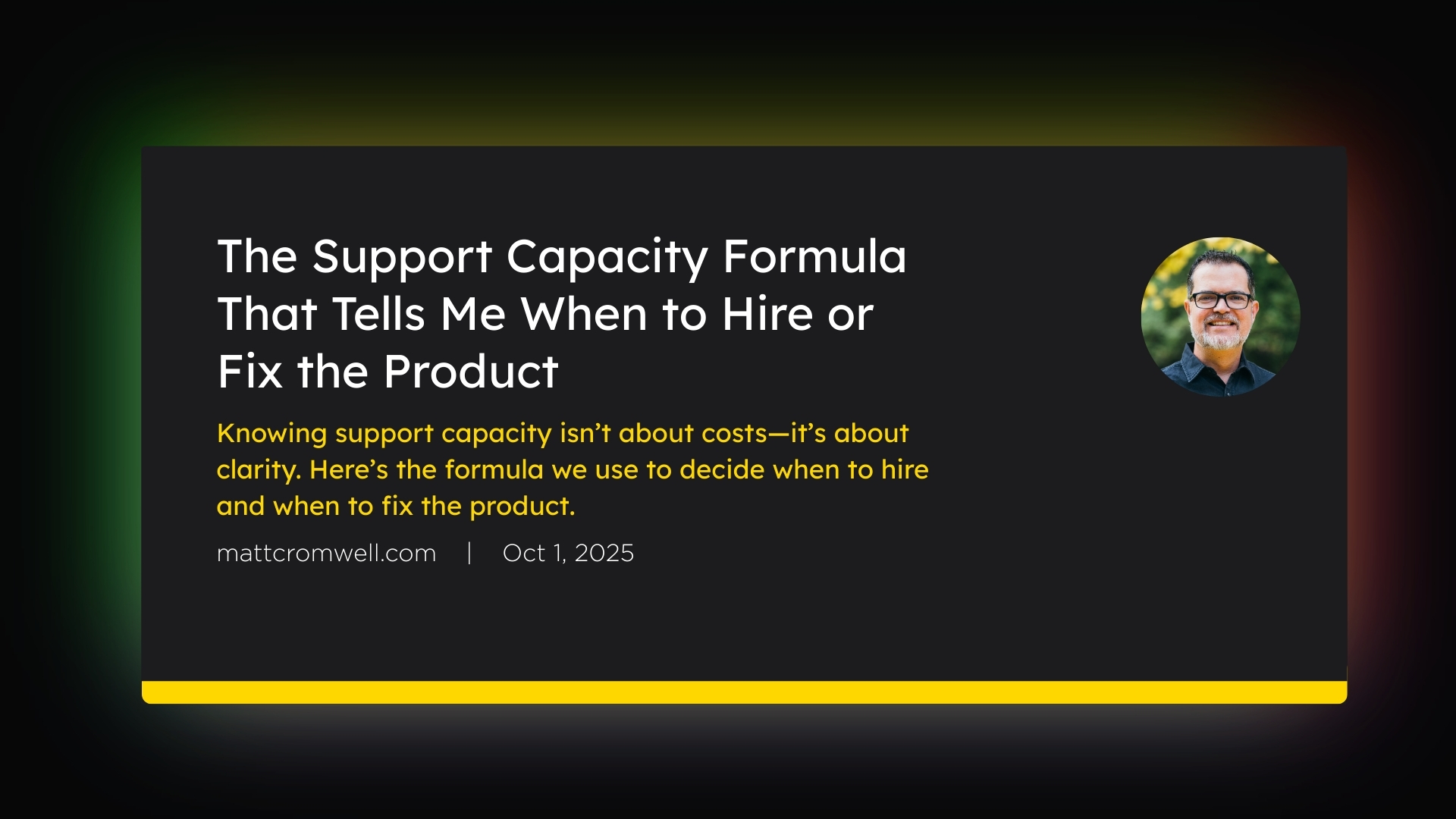 My Support Capacity Formula: Know when to hire or fix the product